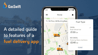 A detailed guide to features of a fuel delivery app