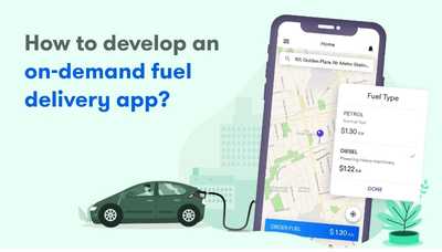 How to develop an on-demand fuel delivery app?